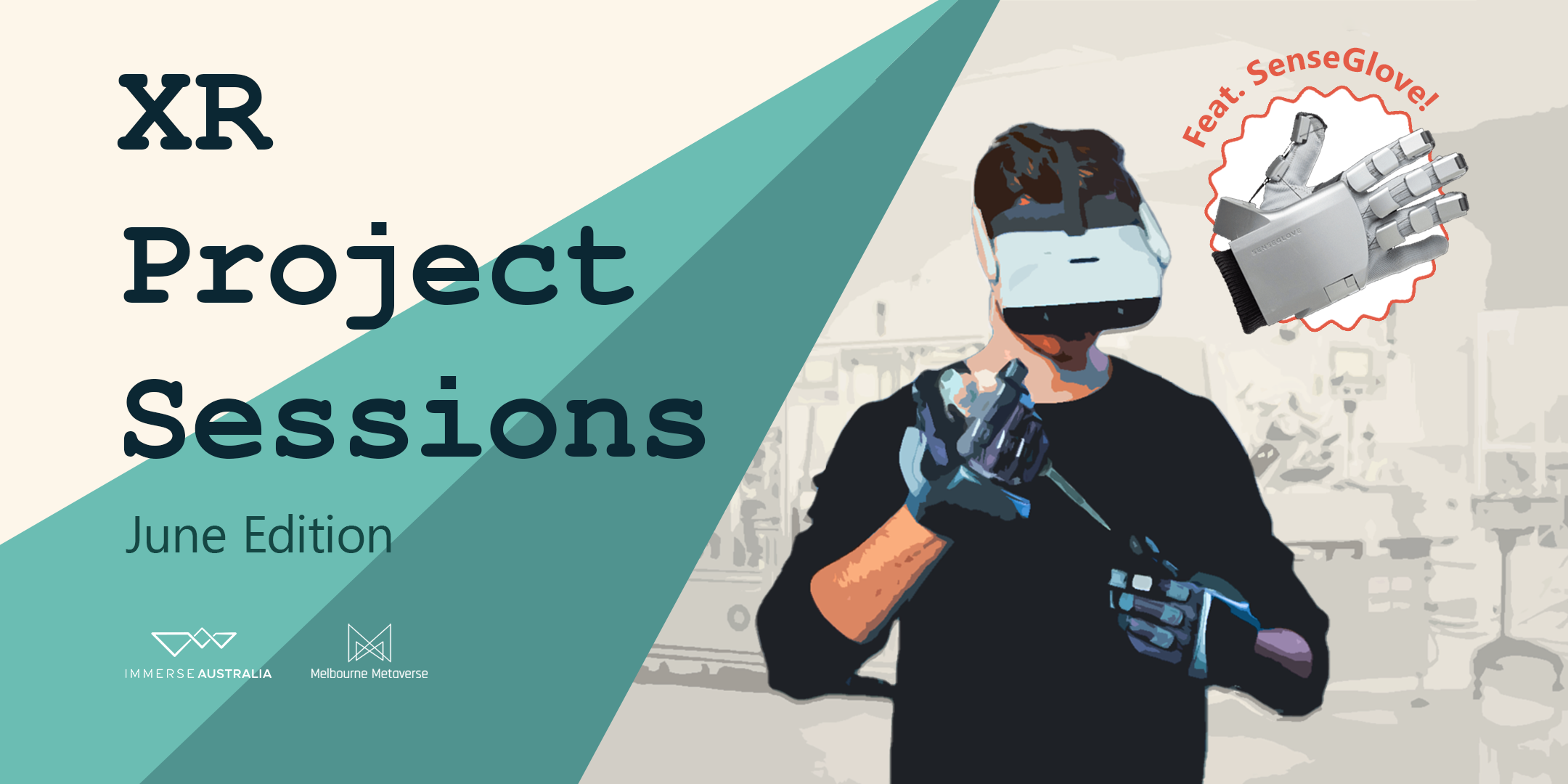 IA|M [XR Project Sessions] June Edition - Feat. SenseGlove! – Immerse Australia